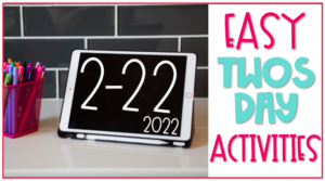 Easy Twos Day Activities for the Classroom: 2/22/22 - Not So Wimpy Teacher