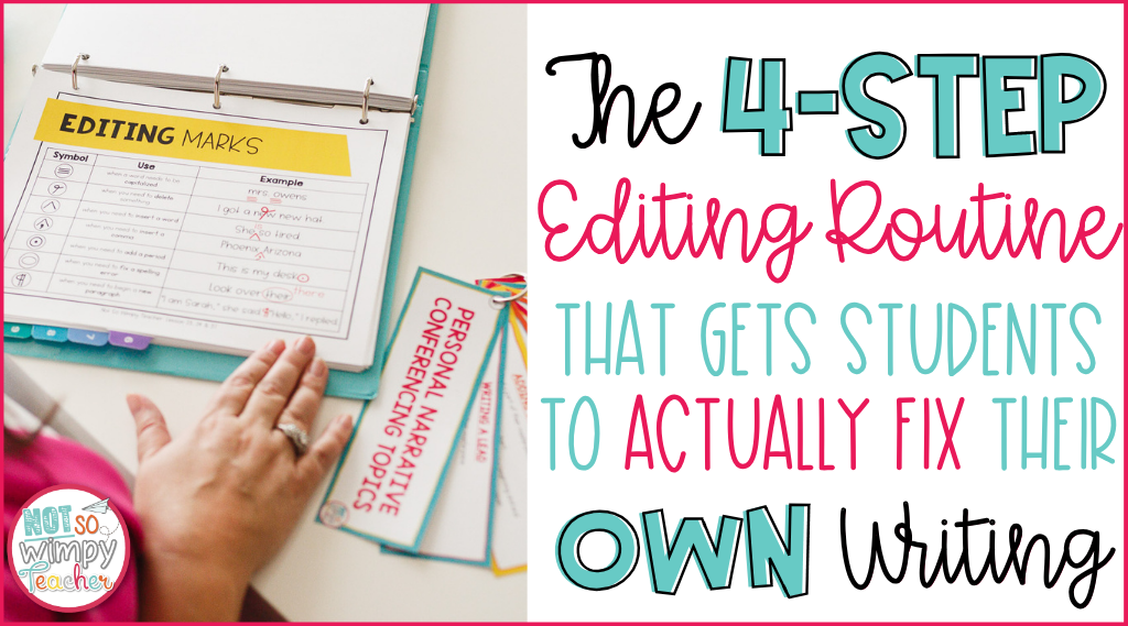 The 4-Step Editing Routine That Gets Students to Actually Fix Their Own ...